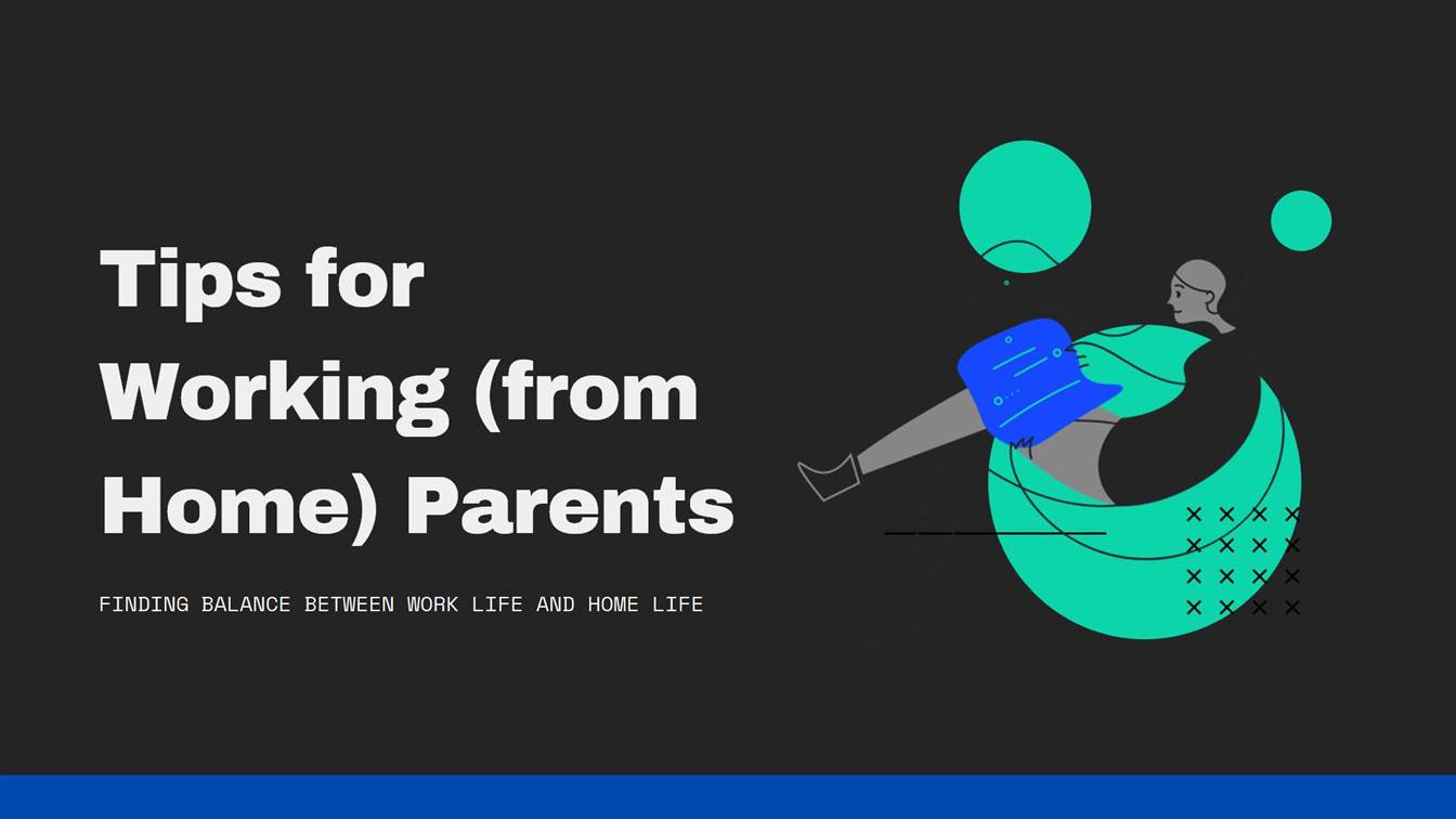 Tips for Working (from Home) Parents Free Powerpoint Template & Google ...