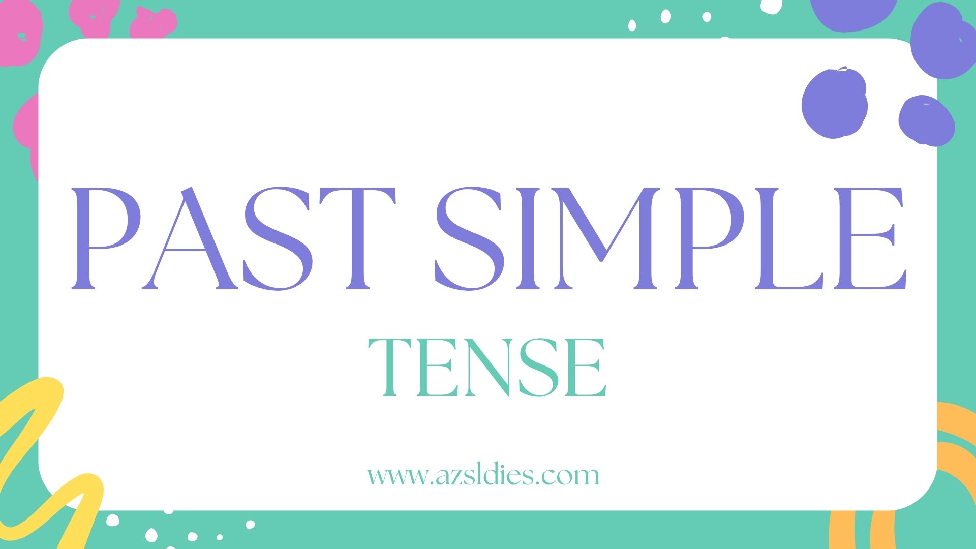 Past Simple Tense Presentation in Green Purple Cute Style Free ...