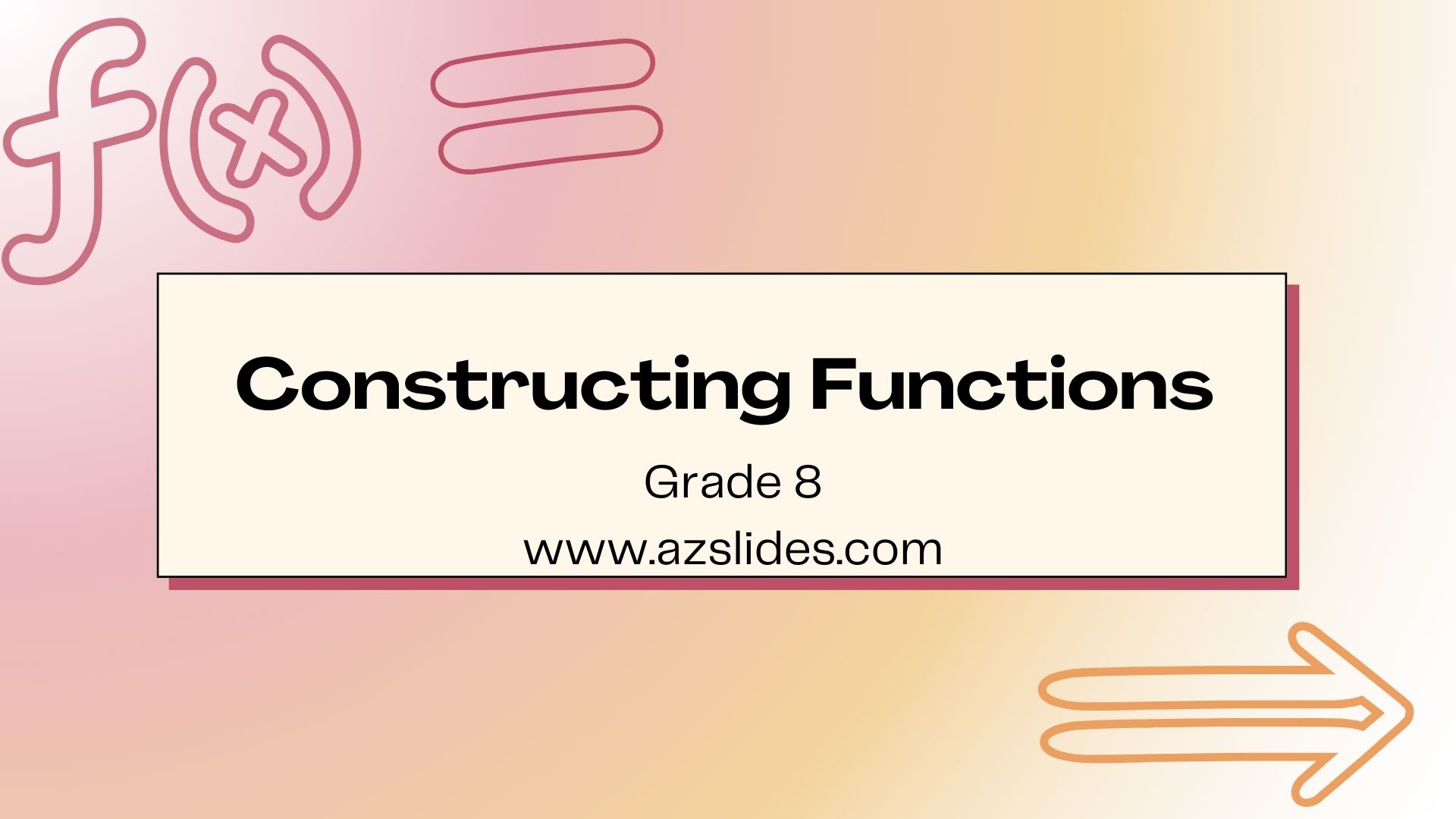 Constructing Functions Education Presentation in Pink and Orange Gradient Style Free Powerpoint ...